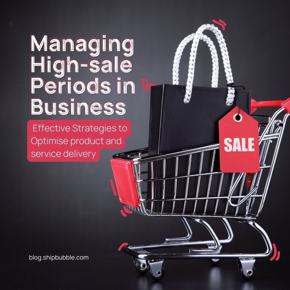 Managing High-Sale Periods in Business: Effective Strategies to ...